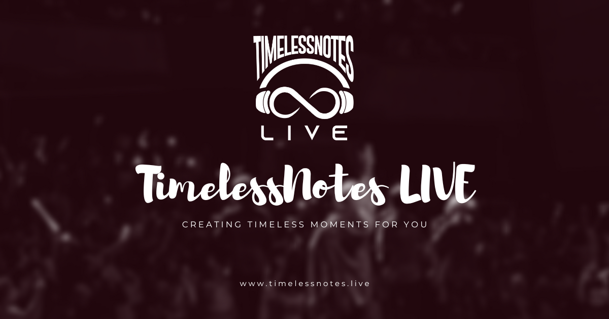 TimelessNotes LIVE – Global Artist Marketing & Events